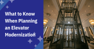 What to Know When Planning an Elevator Modernization - Buckley Elevator