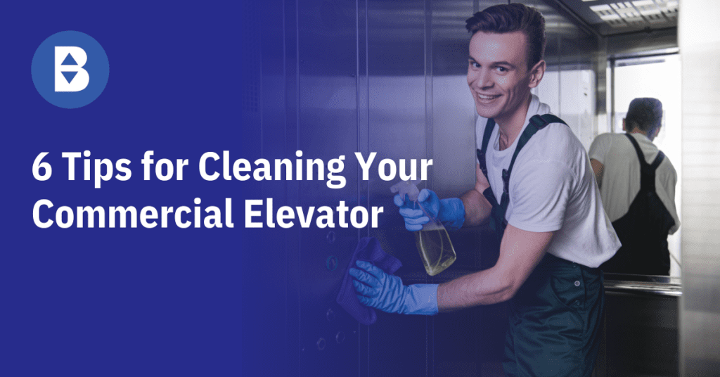 6 Tips for Cleaning Your Commercial Elevator